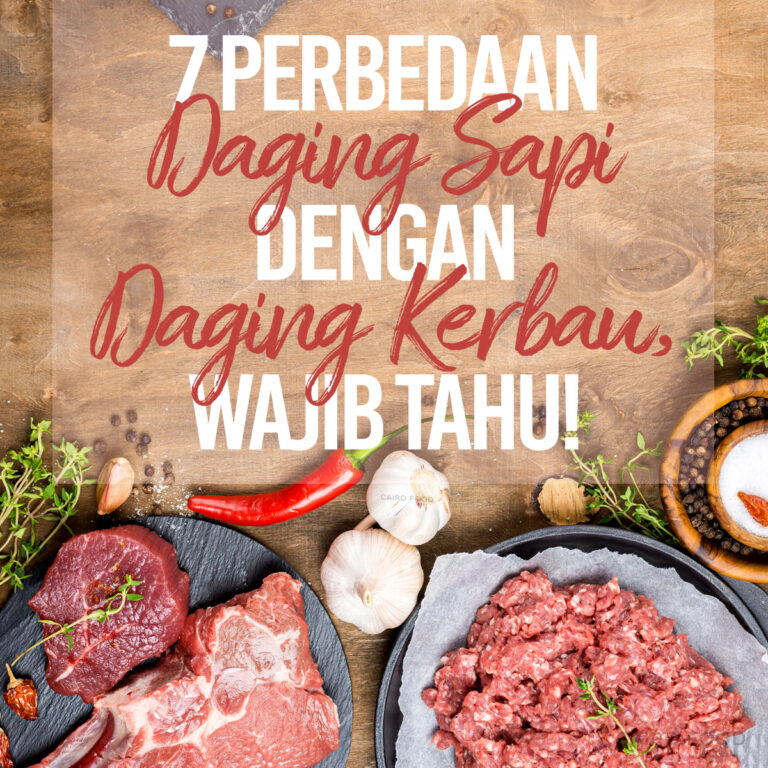 7 Perbedaan Daging Sapi Vs Daging Kerbau, Wajib Tahu!