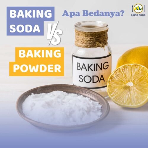 Baking Soda Vs Baking Powder Apa Bedanya Cairo Food