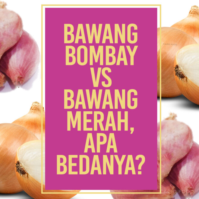 Bawang Bombay Vs Bawang Merah, Apa Bedanya? - Cairo Food